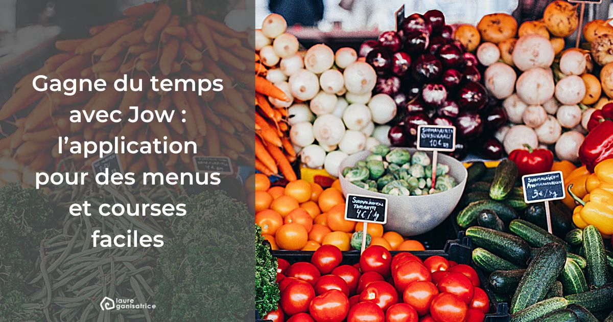 Gagne du temps avec Jow : l’application pour des menus et courses faciles