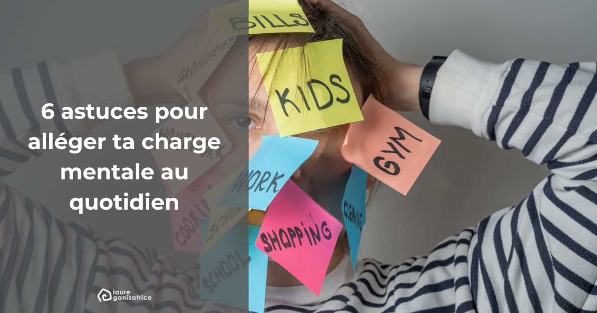 Charge mentale : 6 astuces pour la réduire efficacement