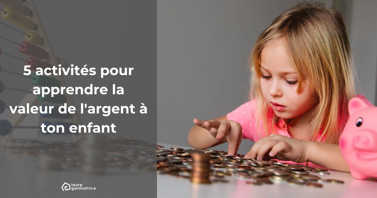 5 activités pour apprendre la valeur de l'argent à ton enfant